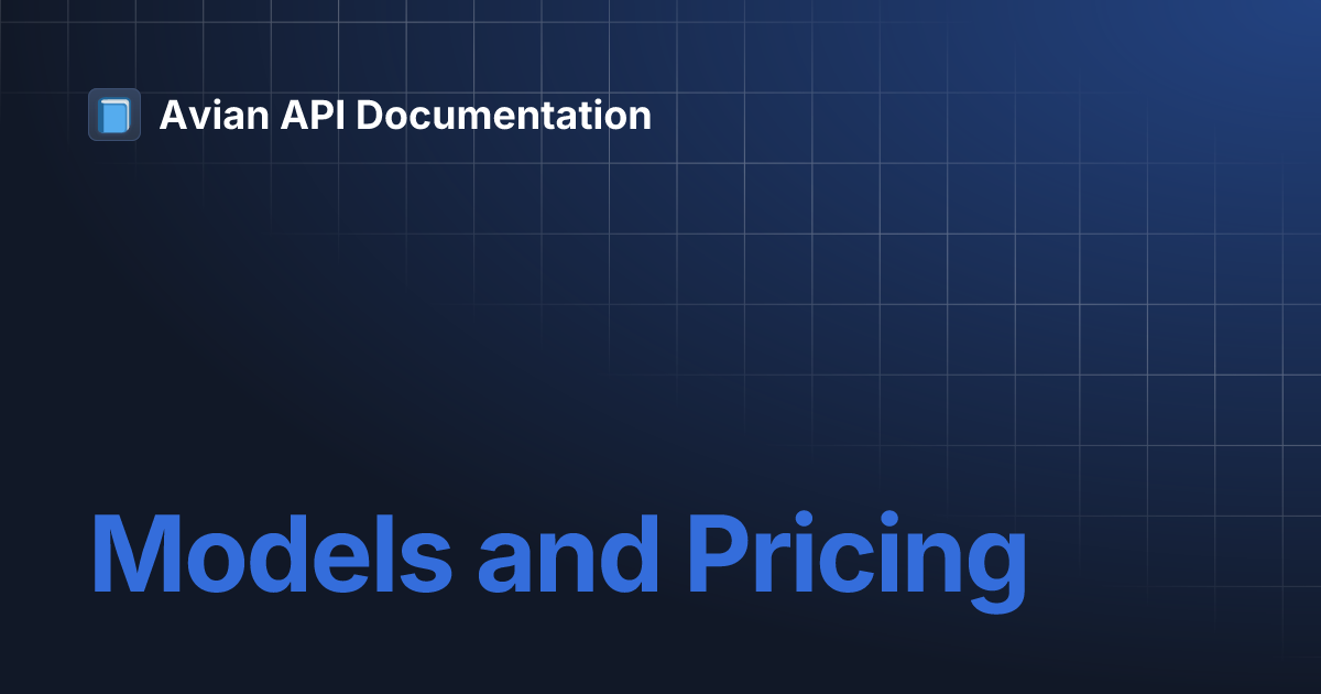 Models and Pricing | Avian API Documentation